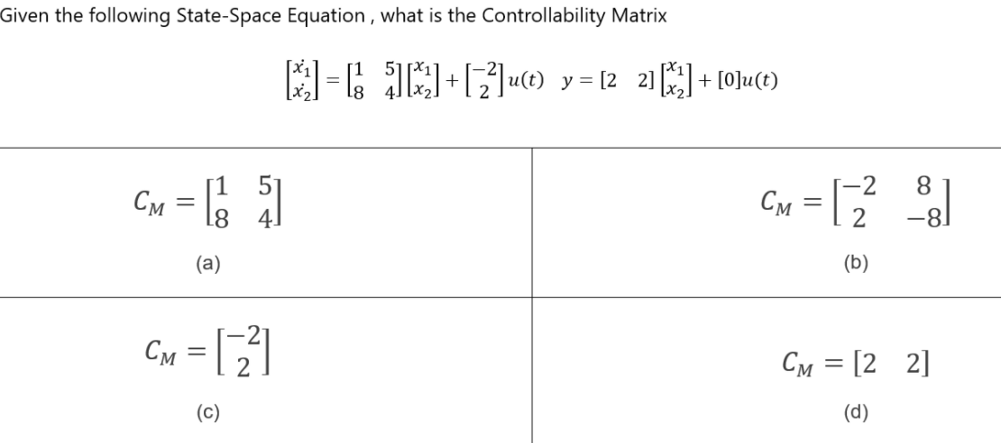 Solved Given the following State-Space Equation, what is the | Chegg.com