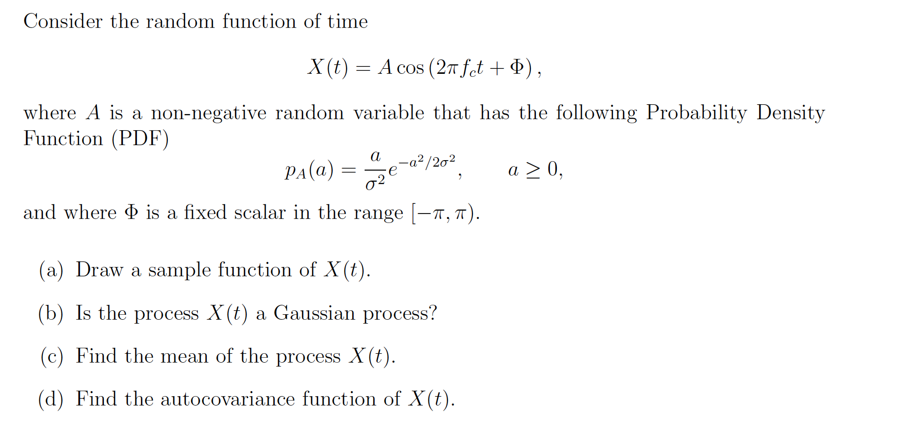 Solved Consider the random function of time X(t) = A cos (27 | Chegg.com