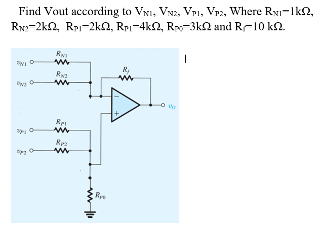 Solved Find Vout according to VN1, VN2, Vp1, VP2, Where | Chegg.com