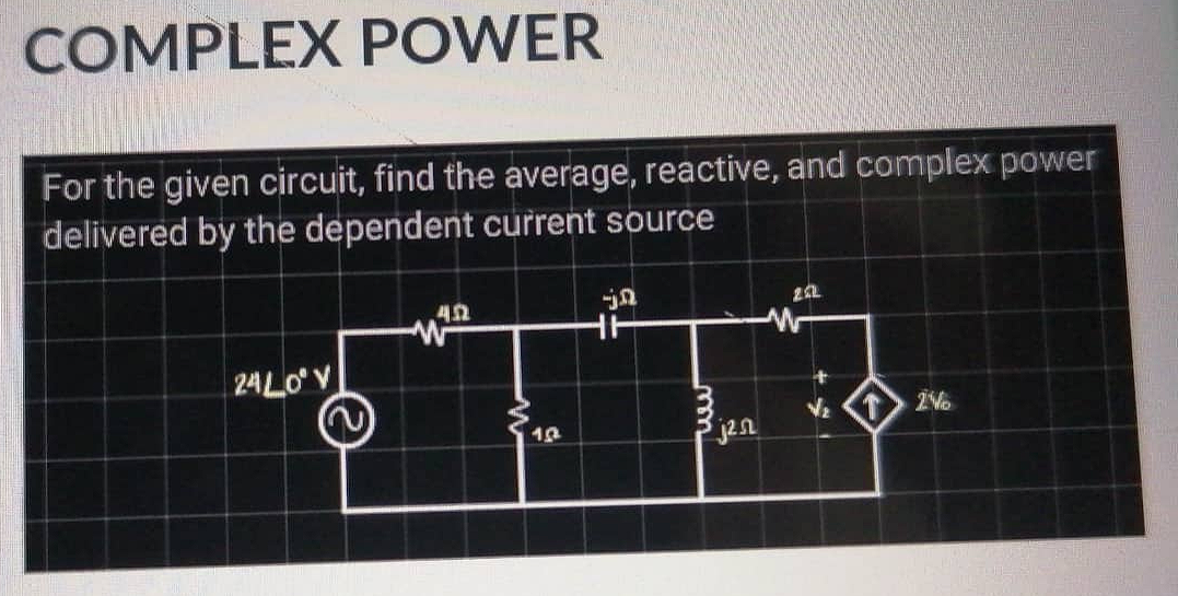 Solved COMPLEX POWER For the given circuit, find the | Chegg.com