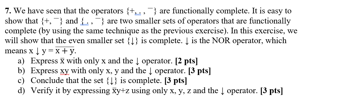 Solved ܕ ܝܕ 7. We have seen that the operators {+,., 1} are | Chegg.com