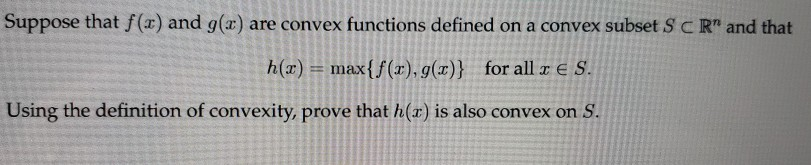 Solved Suppose that f(x) and g(2) are convex functions | Chegg.com