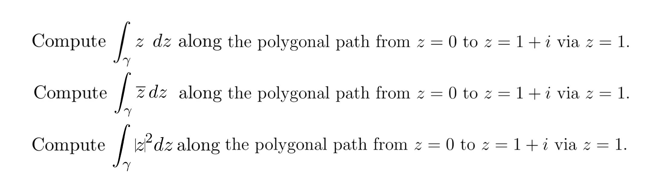 Solved Compute s z dz along the polygonal path from z = 0 to | Chegg.com