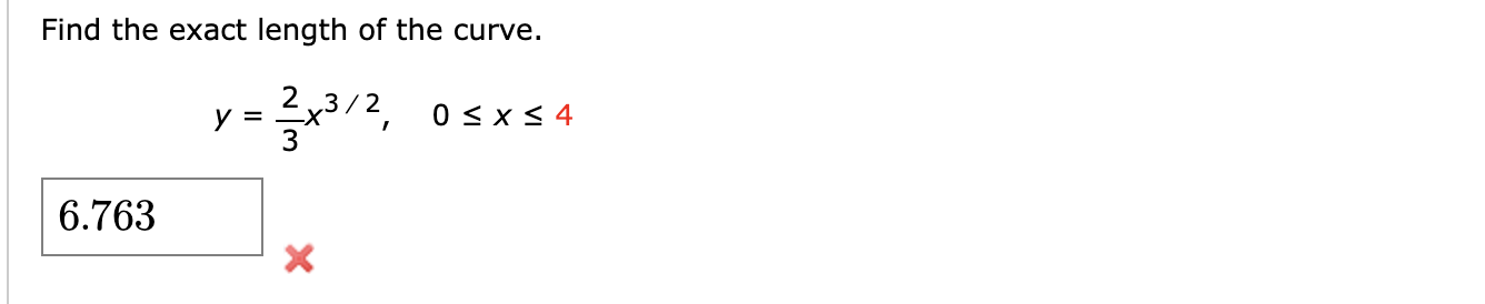 Solved Find the exact length of the curve. y=32x3/2,0≤x≤4 | Chegg.com