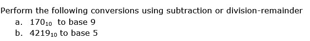 Solved Perform the following conversions using subtraction | Chegg.com