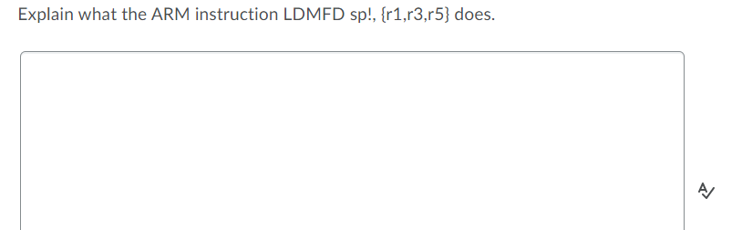 Solved Explain what the ARM instruction LDMFD sp!, | Chegg.com