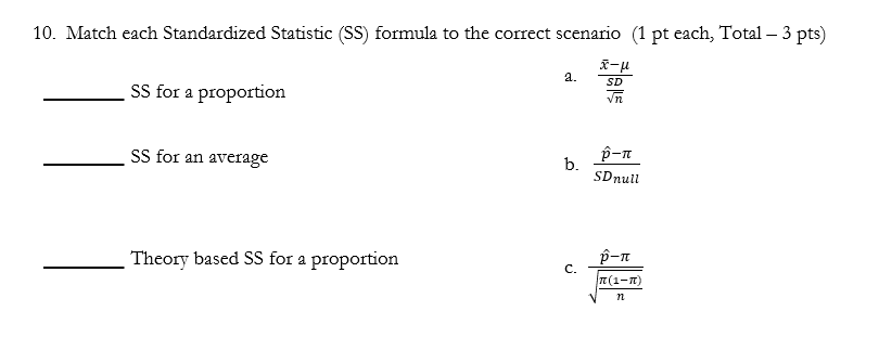 Solved 10. Match each Standardized Statistic (SS) formula to | Chegg.com
