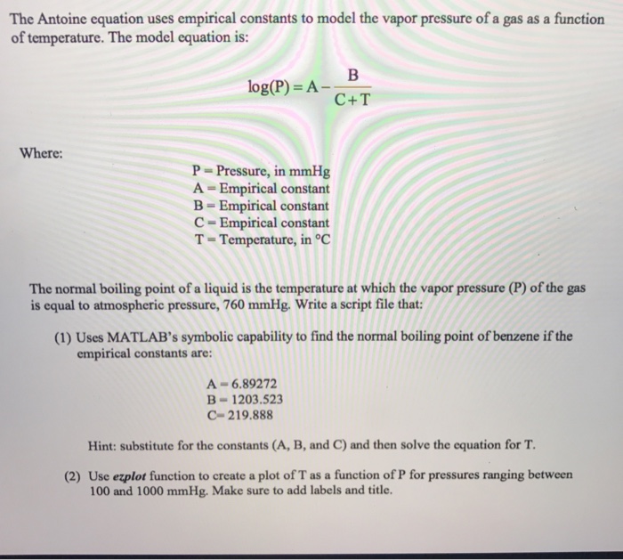 Solved The Antoine equation uses empirical constants to | Chegg.com