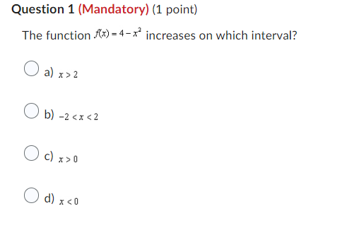 Solved The function f(x)=4−x2 increases on which interval? | Chegg.com