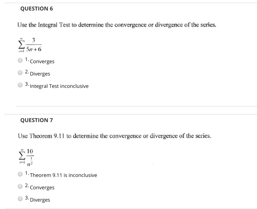 Solved QUESTION 6 Use the Integral Test to determine the | Chegg.com
