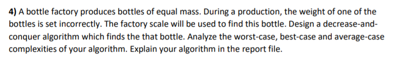 Solved 4) A bottle factory produces bottles of equal mass. | Chegg.com