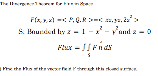 Solved The Divergence Theorem for Flux in Space F(x,y,z)== | Chegg.com