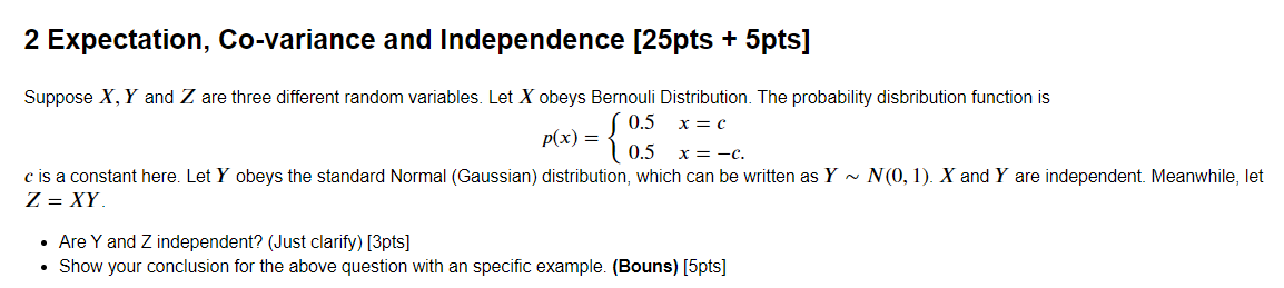 Solved 2 Expectation, Co-variance and Independence [25pts + | Chegg.com