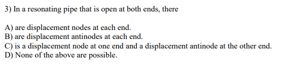 Solved 3) In a resonating pipe that is open at both ends, | Chegg.com