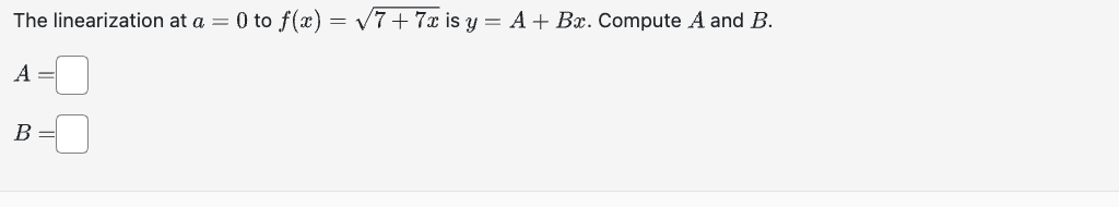 Solved The Linearization At A 0 ﻿to F X 7 7x2 ﻿is Y A Bx
