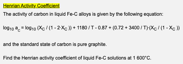 Solved Henrian Activity Coefficient The activity of carbon | Chegg.com
