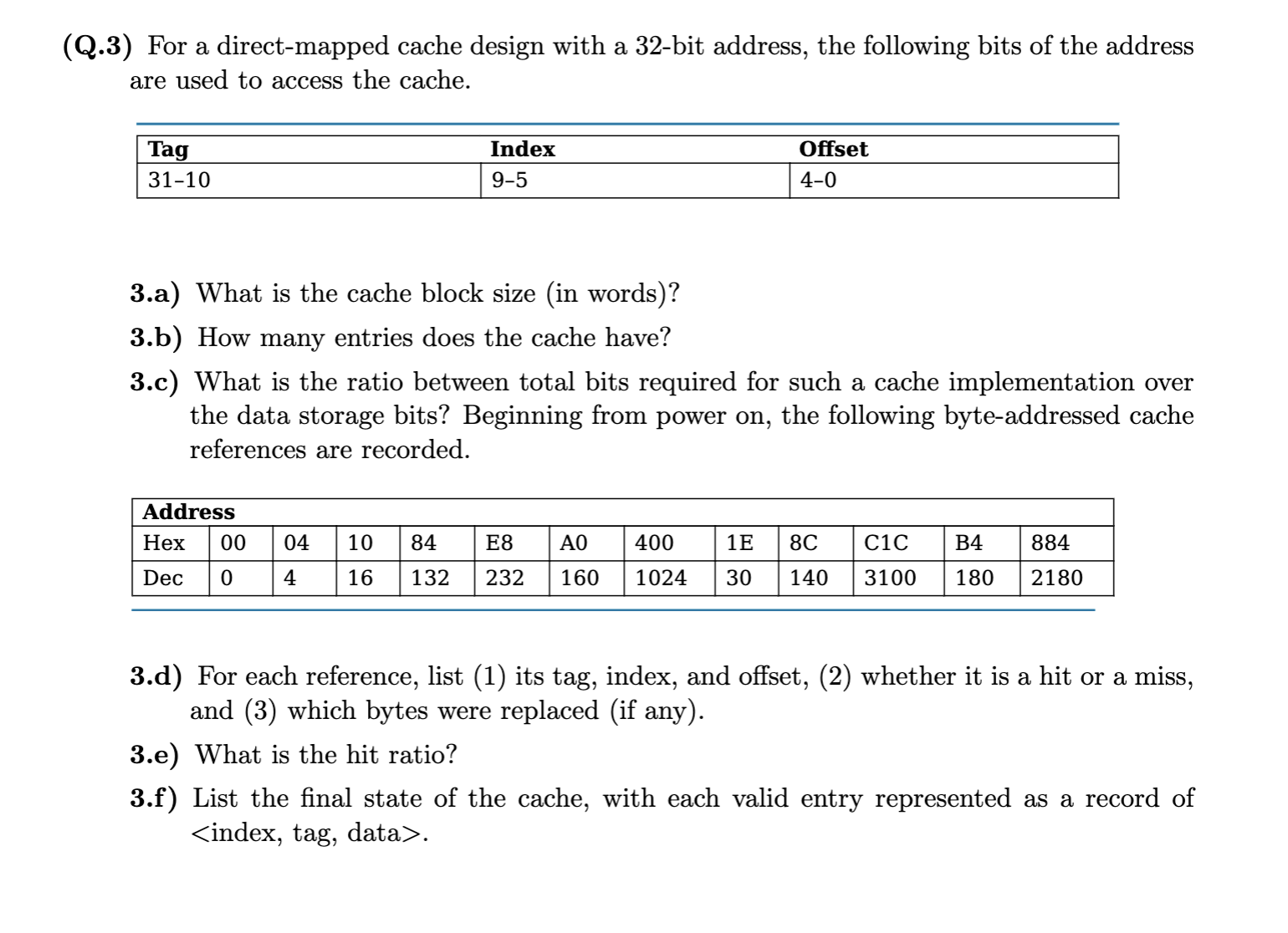 Solved (Q.3) ﻿For a direct-mapped cache design with a | Chegg.com