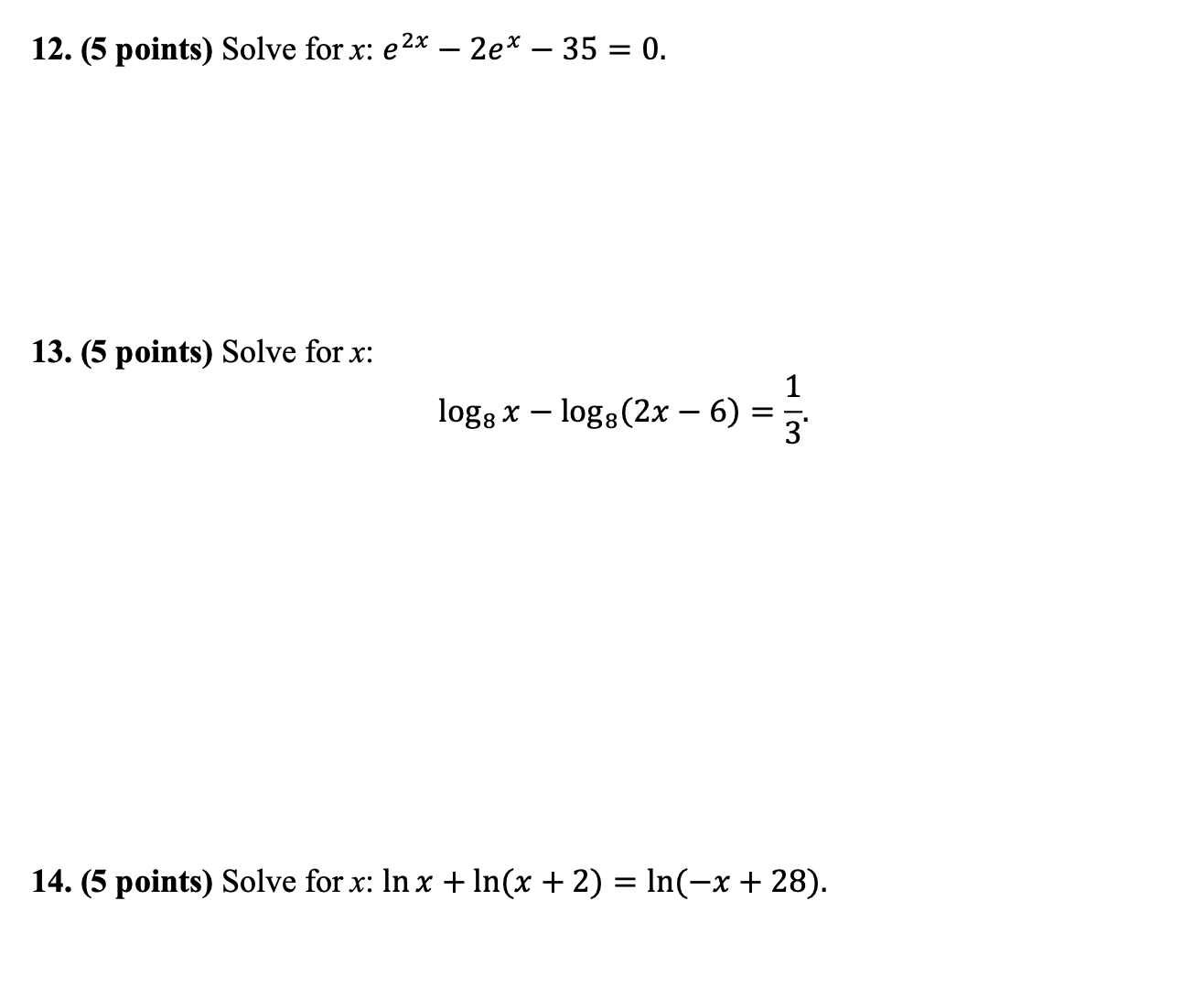 Solved 12. (5 points) Solve for x : e2x−2ex−35=0. 13. (5 | Chegg.com Solved 12. (5 points) Solve for x : e2x−2ex−35=0. 13. (5 | Chegg.com
