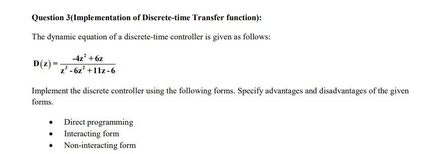 Solved Question 3(Implementation of Discrete-time Transfer | Chegg.com