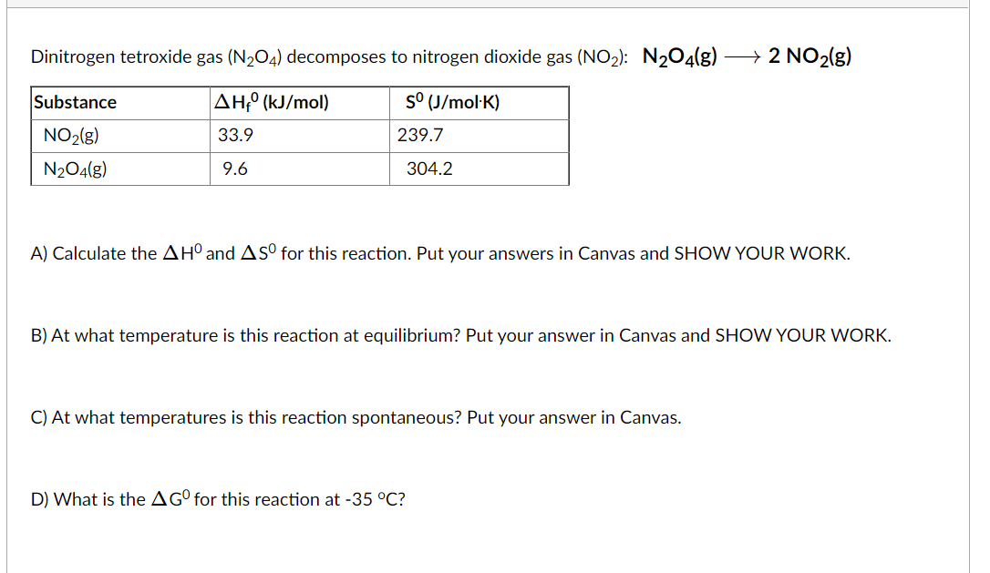 Solved Dinitrogen tetroxide gas (N2O4) decomposes to | Chegg.com