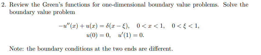 Solved Review the Green's functions for one-dimensional | Chegg.com