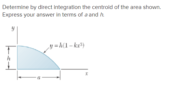 Solved Determine by direct integration the centroid of the | Chegg.com