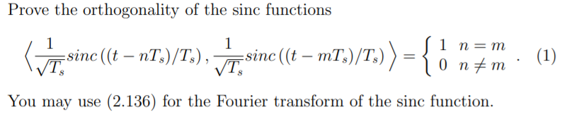 Solved Prove the orthogonality of the sinc functions 1 1 1 | Chegg.com