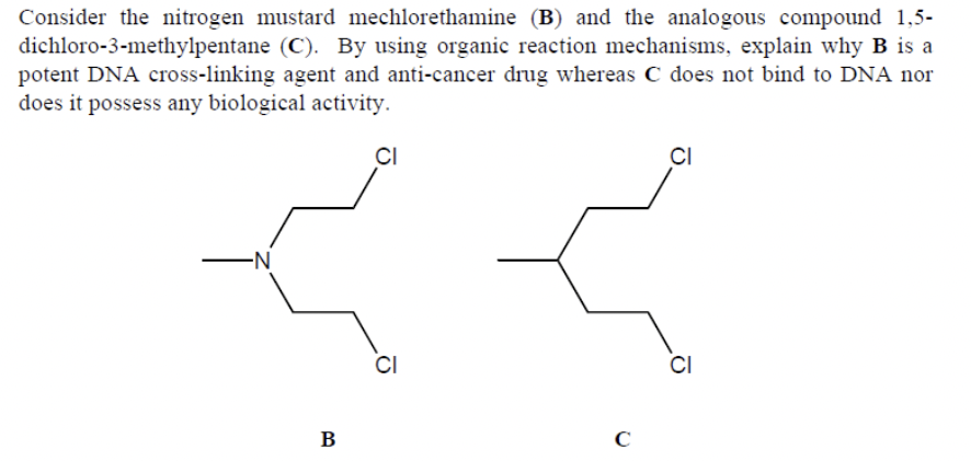 Consider the nitrogen mustard mechlorethamine (B) and | Chegg.com