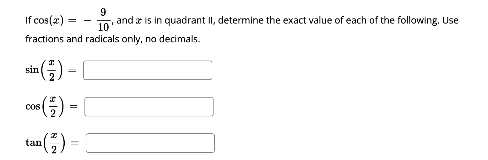 Solved 9 If cos(x) = - = and x is in quadrant II, determine | Chegg.com