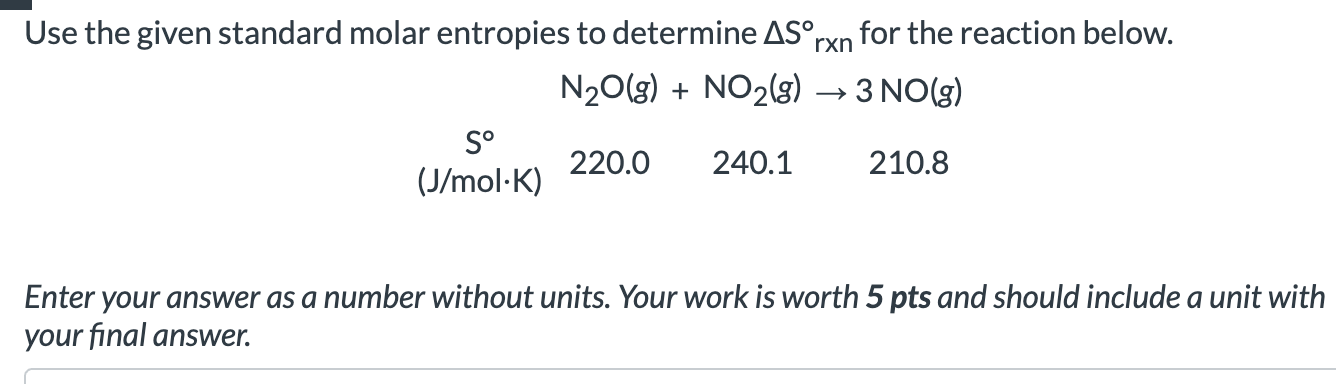Solved rxn Use the given standard molar entropies to | Chegg.com