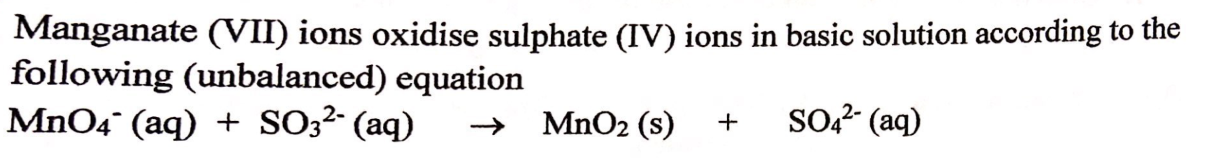 Solved Manganate (VII) ions oxidise sulphate (IV) ions in | Chegg.com