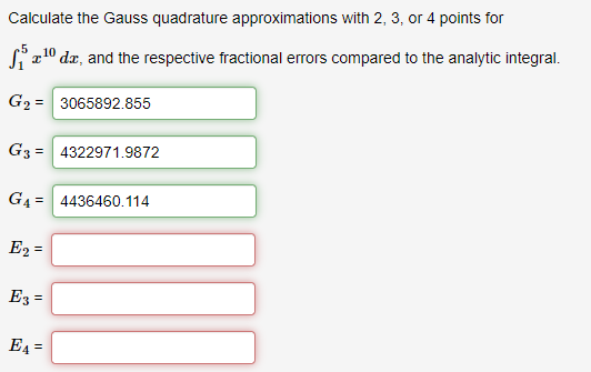 Solved Calculate the Gauss quadrature approximations with 2, | Chegg.com