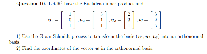 Solved Question 10. Let R have the Euclidean inner product | Chegg.com