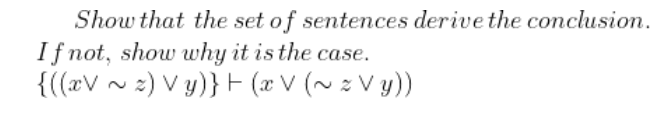 Solved Show that the set of sentences derive the conclusion. | Chegg.com