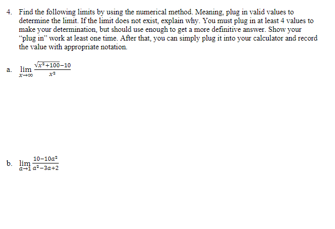 Solved 4. Find the following limits by using the numerical | Chegg.com