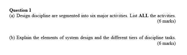 Solved Question 1 (a) Design discipline are segmented into | Chegg.com