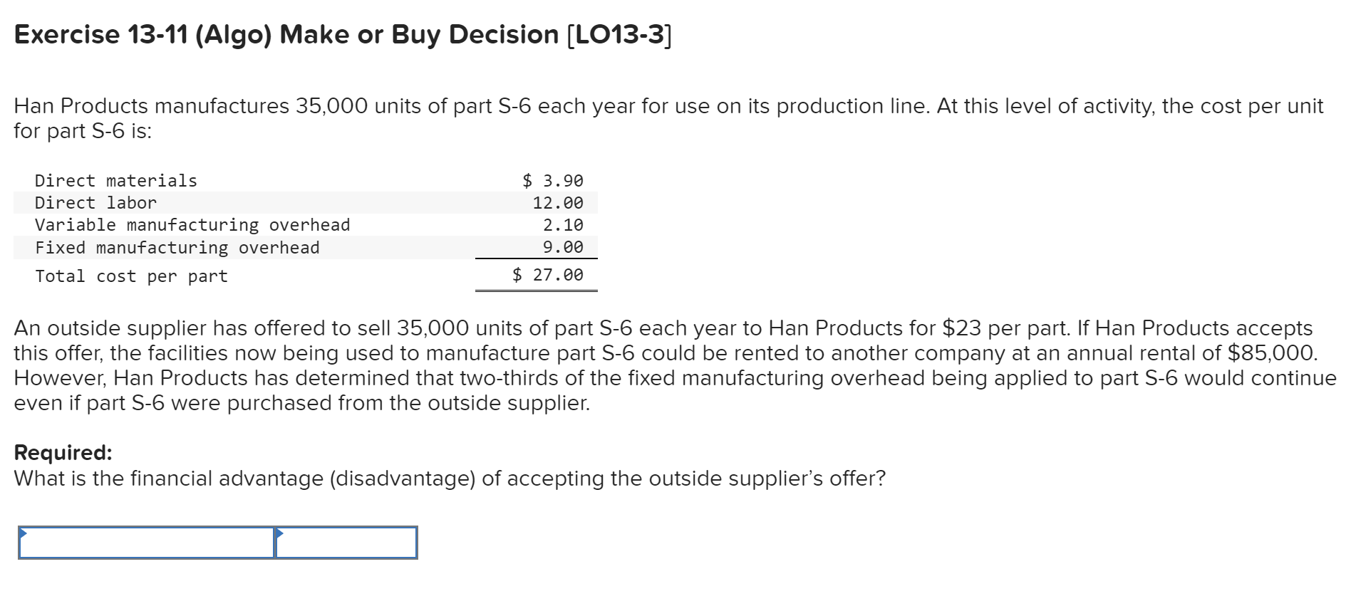 Solved Exercise 13-11 (Algo) Make or Buy Decision [LO13-3] | Chegg.com