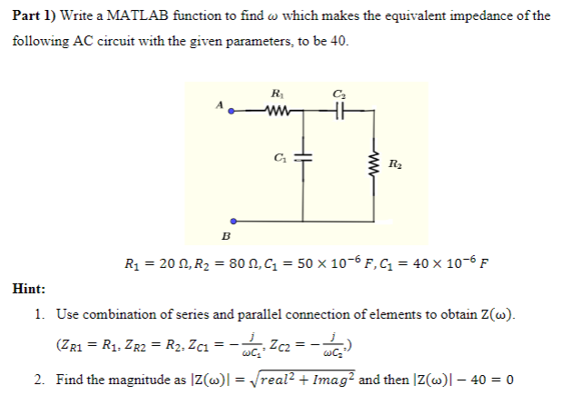 Solved Part 1) Write a MATLAB function to find a which makes | Chegg.com