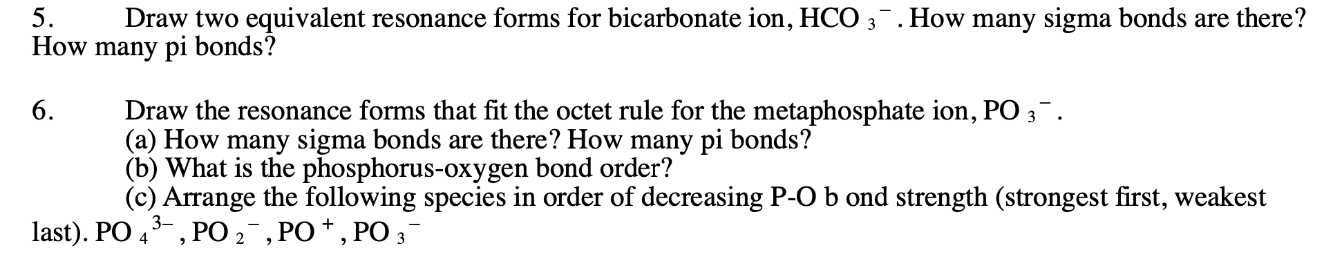 Solved 5. Draw two equivalent resonance forms for | Chegg.com