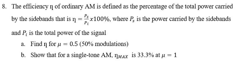 Solved 8. The efficiency n of ordinary AM is defined as the | Chegg.com