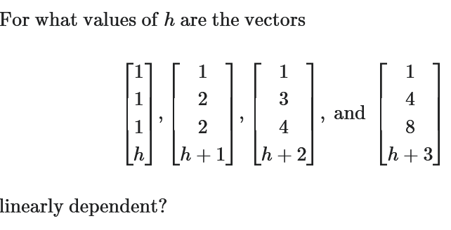 Solved For what values of h are the vectors | Chegg.com