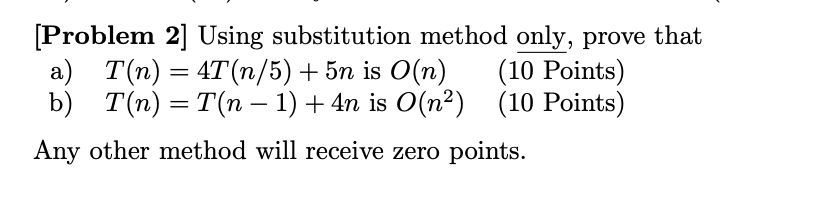 Solved [Problem 2] Using substitution method only, prove | Chegg.com