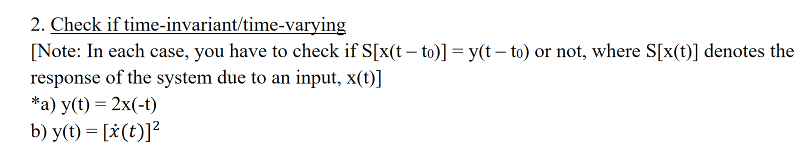 Solved 2. Check if time-invariant/time-varying [Note: In | Chegg.com