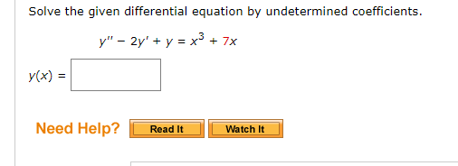 Solved Solve the given differential equation by undetermined | Chegg.com