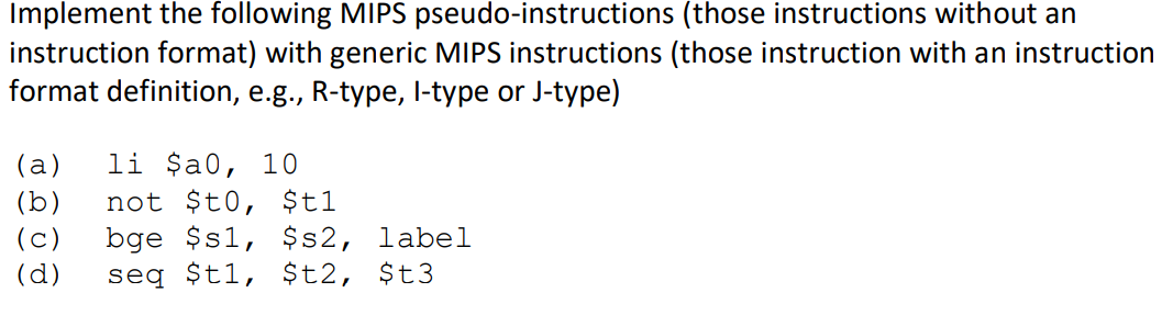 Solved Implement the following MIPS pseudo-instructions | Chegg.com Solved Implement the following MIPS pseudo-instructions | Chegg.com