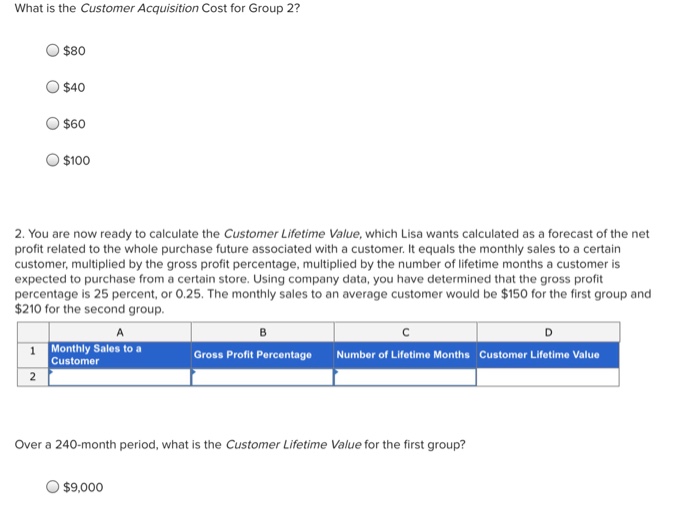 Solved 1. You know that the Customer Acquisition Cost is the | Chegg.com