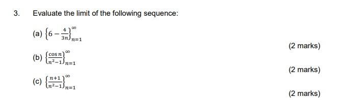 Solved 3. Evaluate the limit of the following sequence: (a) | Chegg.com
