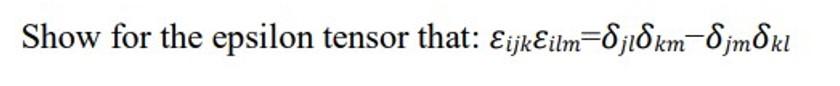 Solved Show for the epsilon tensor that: | Chegg.com