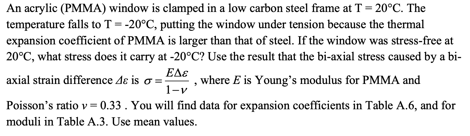 An acrylic (PMMA) window is clamped in a low carbon | Chegg.com