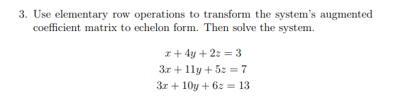 Solved 3. Use elementary row operations to transform the | Chegg.com